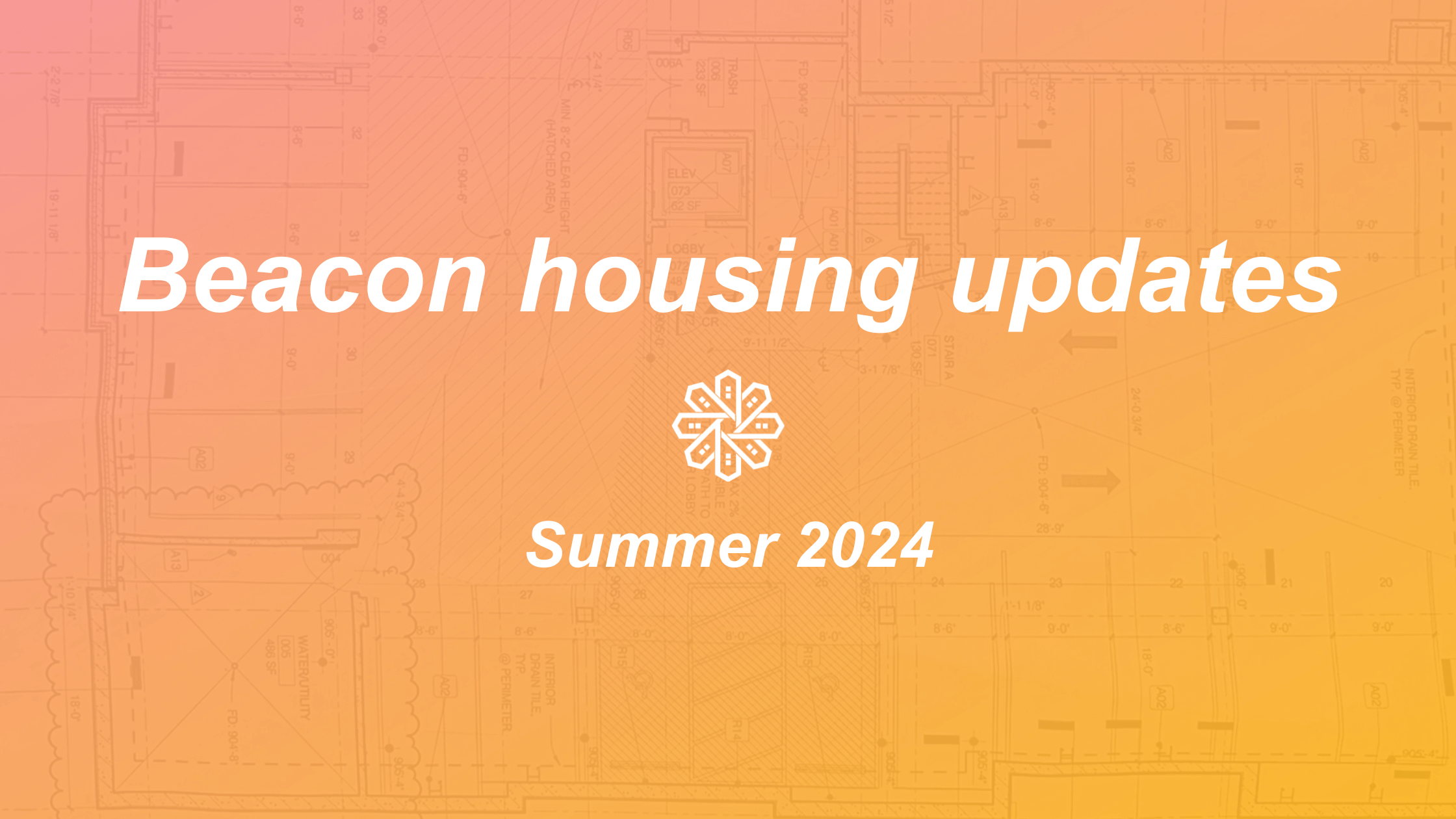 Housing updates: Summer 2024 - Beacon Interfaith